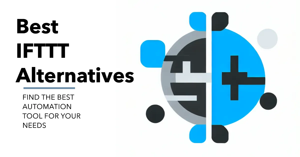9 Best IFTTT Alternatives To Boost Your Efficiency [2025]