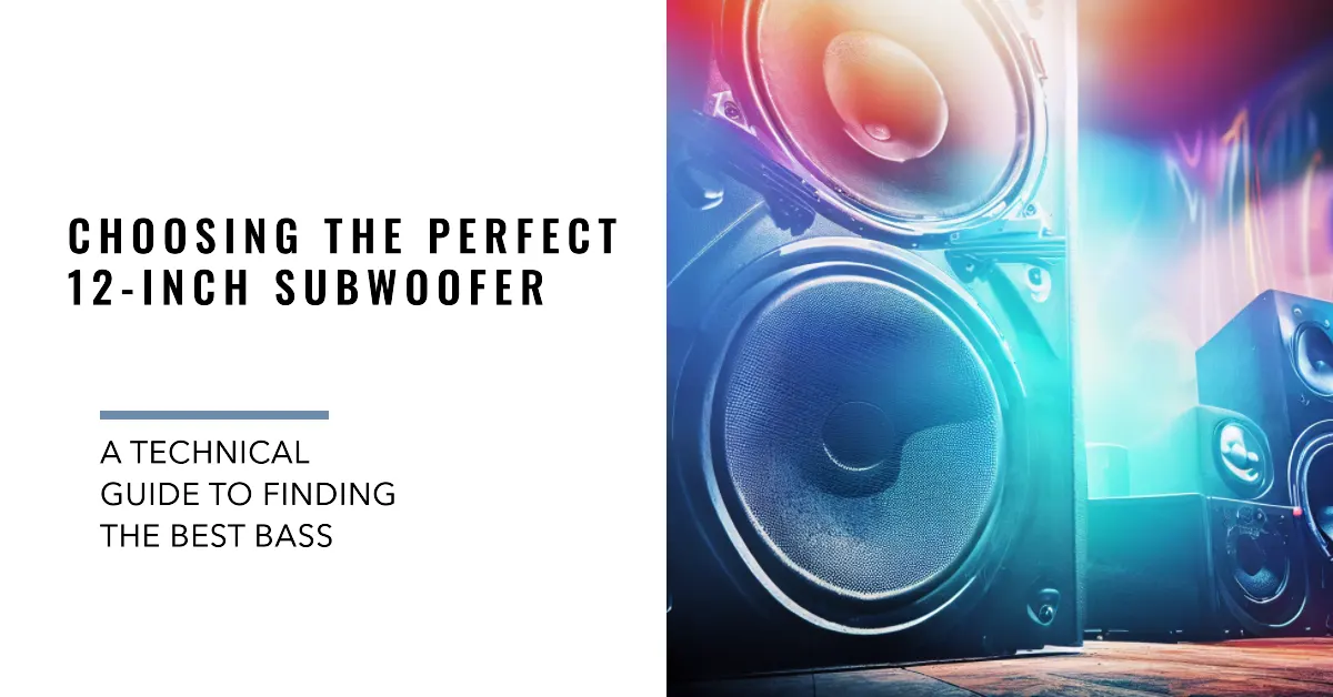 9 Best 12 Inch Subwoofers To Unleash Powerful Bass [2025]