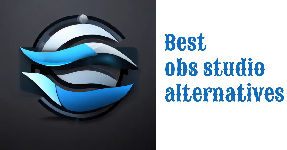 9 Best OBS Studio Alternatives For Live Streaming [2025]
