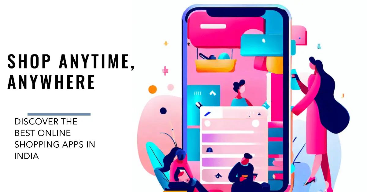 15 Best Online Shopping Apps in India To Shop Smarter [2023]